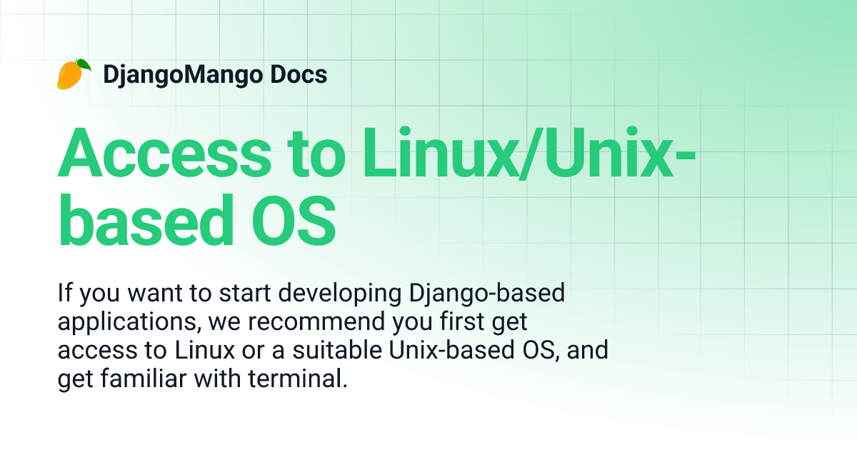 Access to Linux/Unix-based OS | DjangoMango Docs